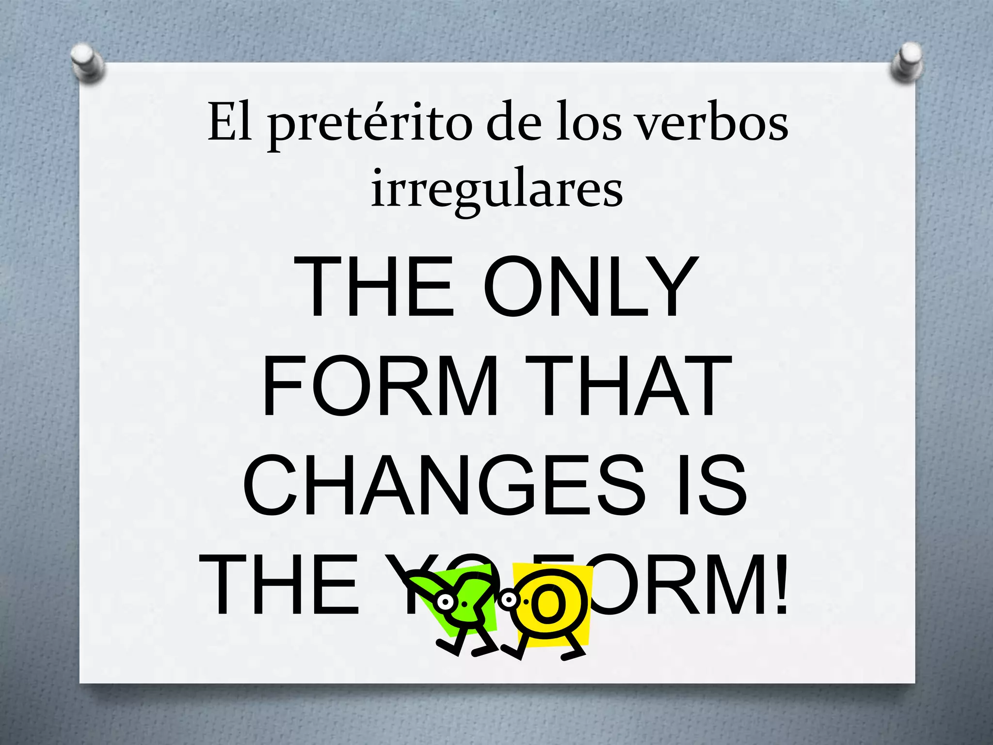 III- El pretérito de los verbos irregulares (los verbos -car -gar -zar ...