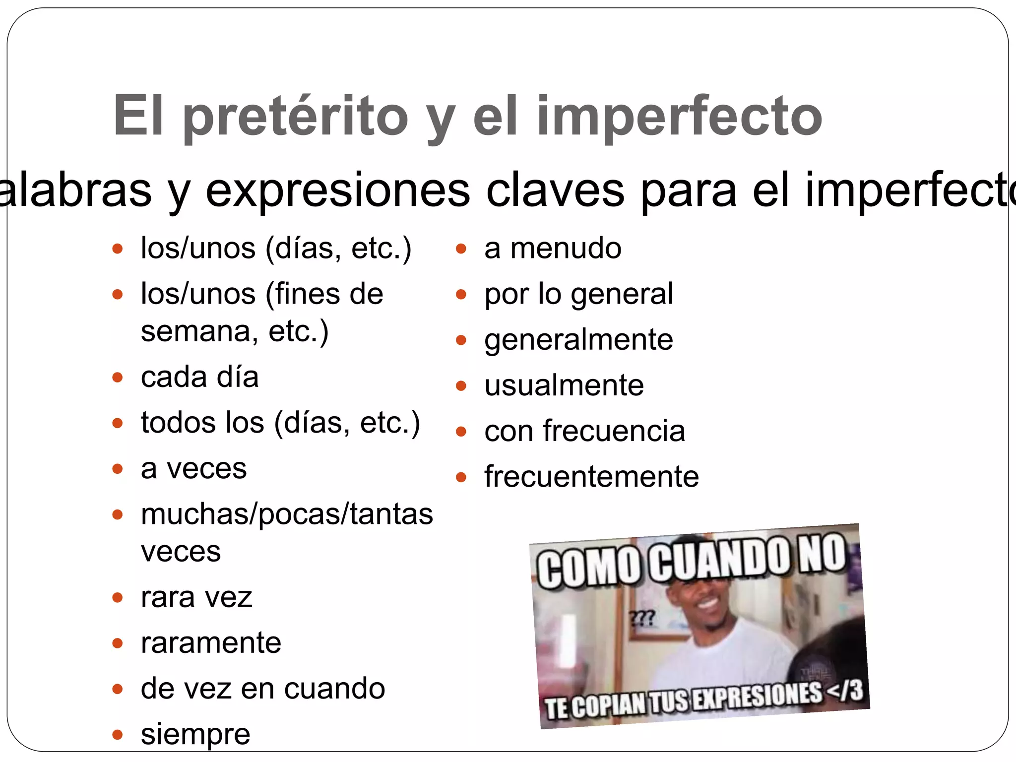 III- Los cuentos- Gramática- El pretérito e imperfecto- Apuntes | PPTX
