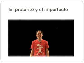 III- Los cuentos- Gramática- El pretérito e imperfecto- Apuntes | PPTX