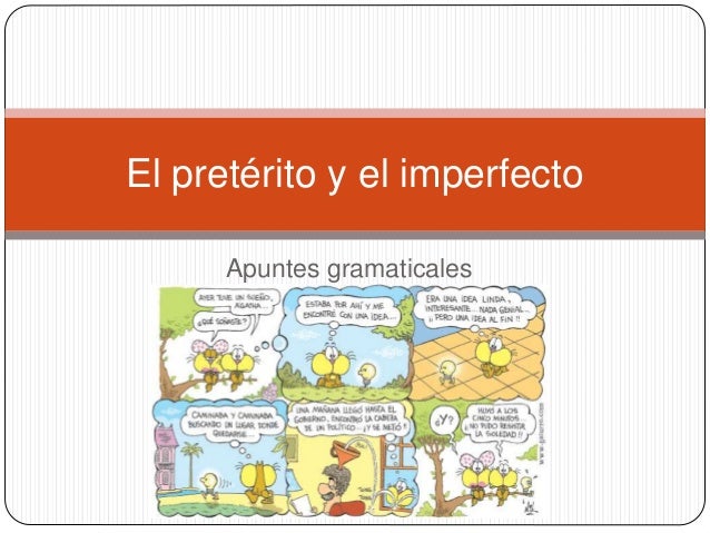 III- Los cuentos- Gramática- El pretérito e imperfecto- Apuntes