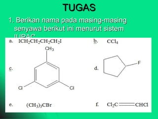 ITP UNS SEMESTER 2 senyawa halogen organik | PPT