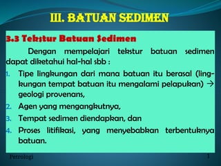 Batuan Sedimen - Tekstur, Mineralogi & Kimia | PPTX