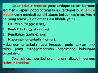 Batuan Sedimen - Tekstur, Mineralogi & Kimia | PPTX
