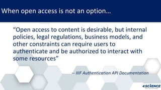 IIIF Authentication API: access control and sustainability of open ...