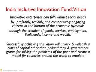 The India Inclusive Innovation Fund | PPT