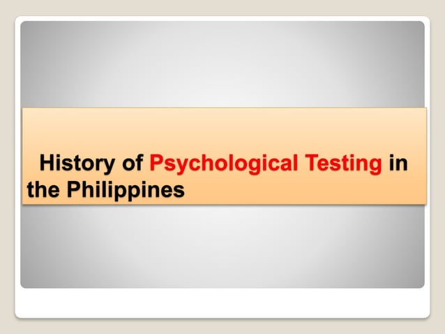 III history of psychological testing in PH.pdf | Educational Assessment ...