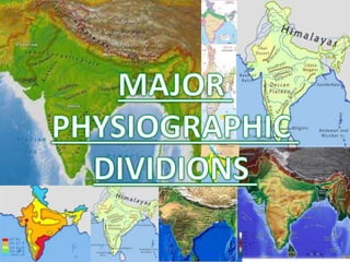 India and Its Physiographic Divisions | PPTX
