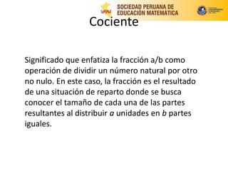 MATEMÁTICA FRACCIONES SIGNIFICADO III JORNADA PEDAGOGICA | PPTX