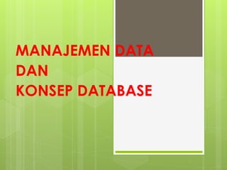 III Manajemen Data dan Konsep Database.ppt