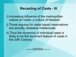 Iim calcutta indian social structure - caste and recasting | PPT