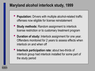 Presentation by IIHS: Alcohol Ignition Interlocks and the Prevention of Alcohol Impaired Driving ...