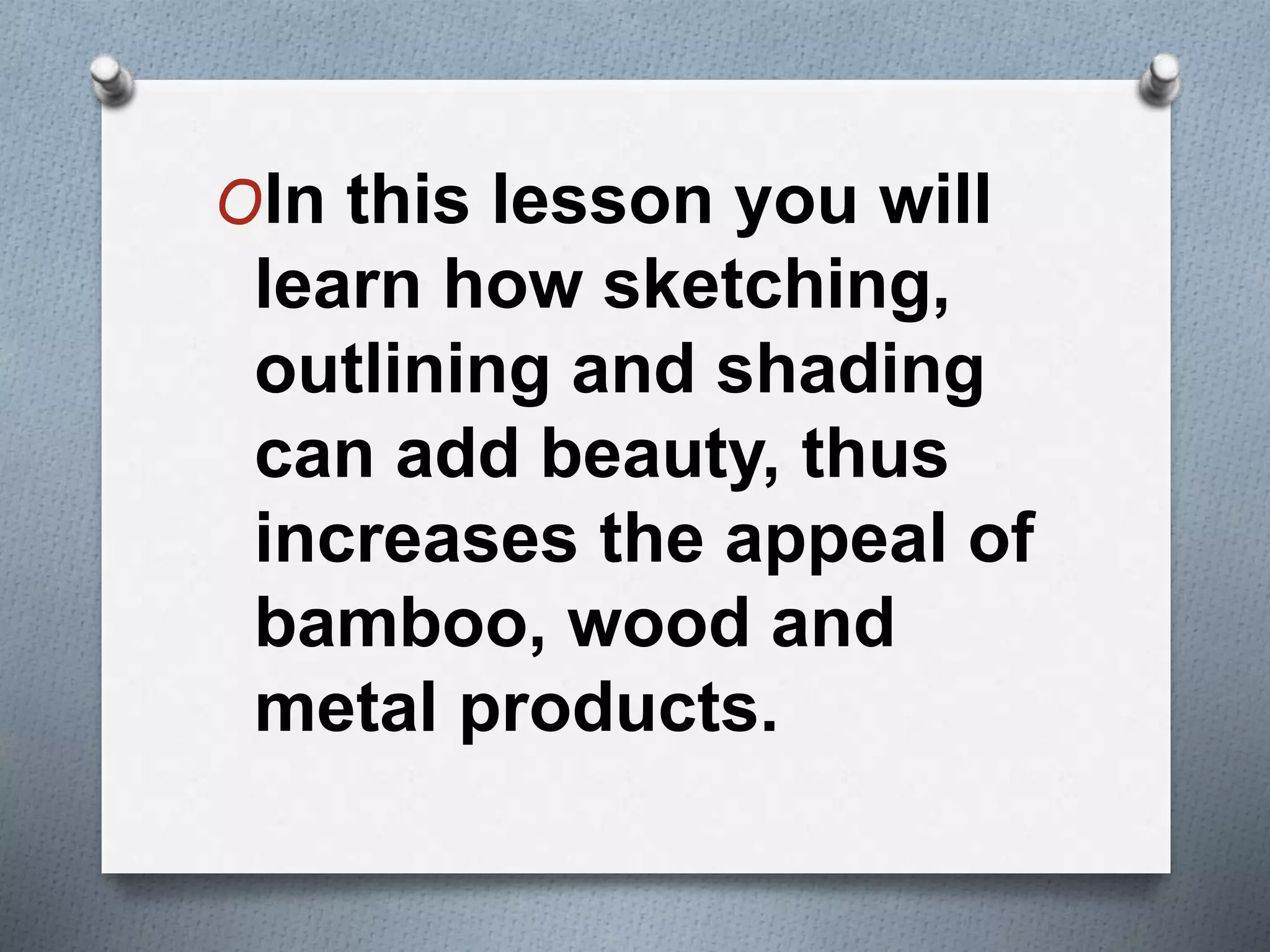 IIMPORTANCE OF ENHANCING BAMBOO, METALS OR WOOD demo new.pptx