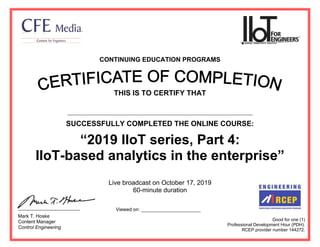 Certificate of Completion: "2019 IIOT series, Part4: IIOT-based ...