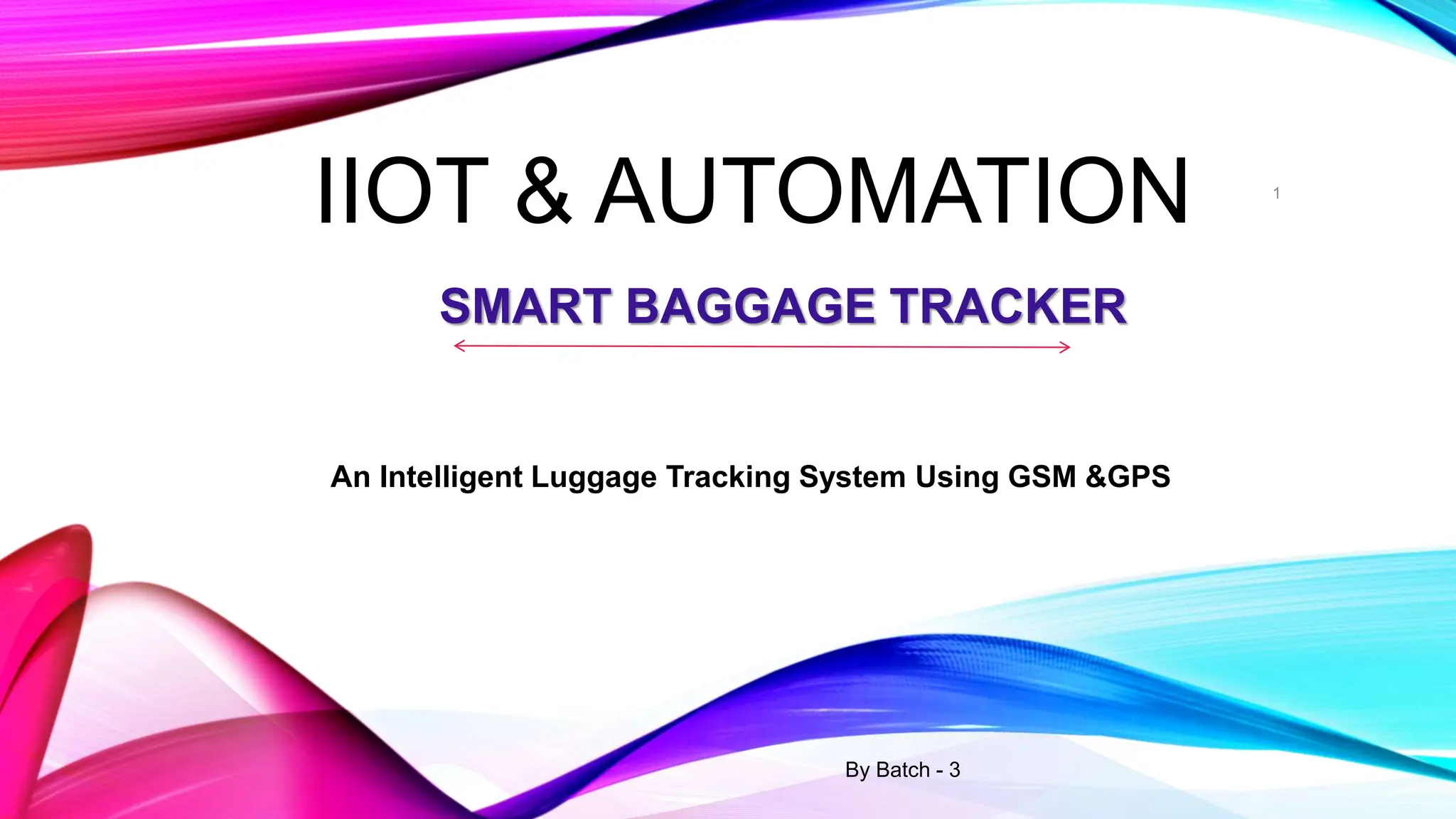 IIOT AUTOMATION smart baggage tracker FINAL PPT.pptx