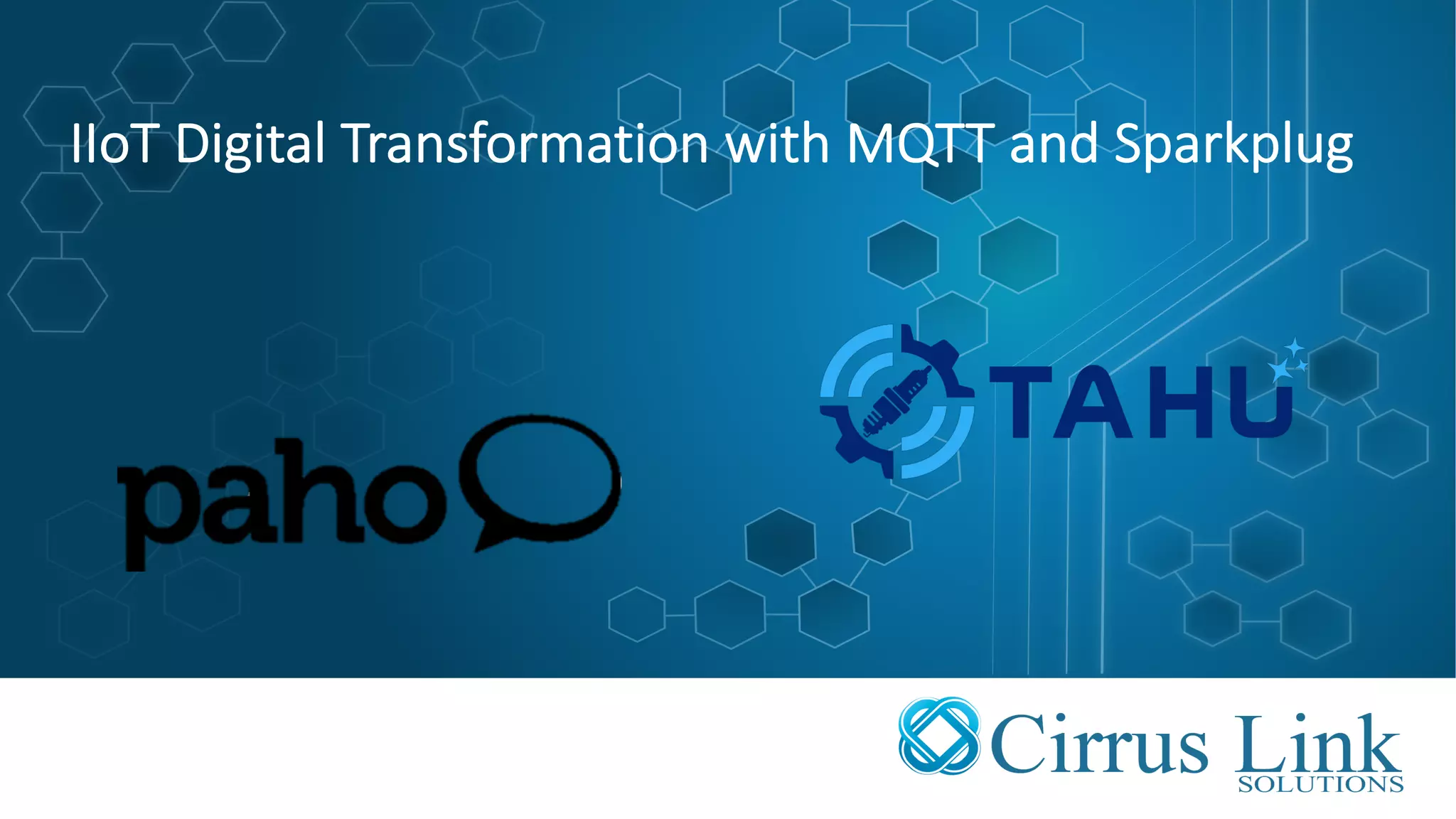 Using Eclipse Mqtt And Sparkplug As Your Iiot Digital Transformation Toolkit Eclipse Iot Day Sc