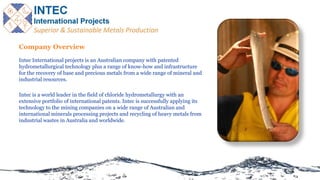 Intec International Projects ,Superior & Sustainable Metals Production ...