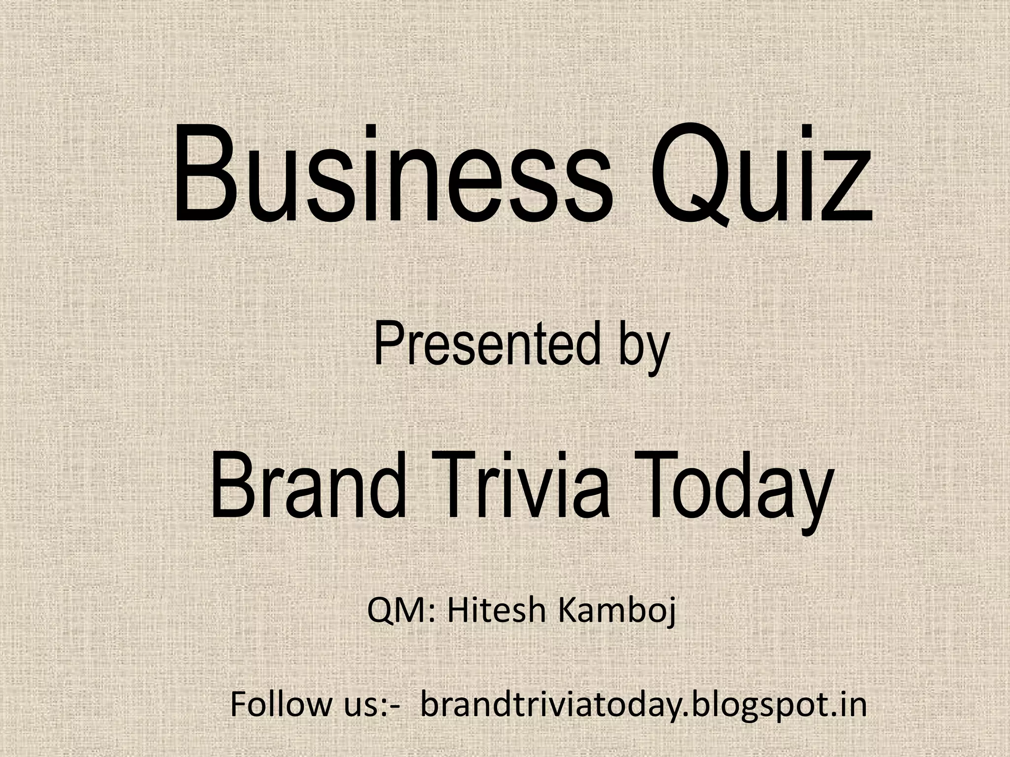 Business Quiz @ IISER 2 | PPTX