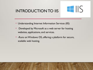 IIS_Presentation.pptxlllllllllllllllllllllllllllllllllllllllllllllll | PPTX | Web Hosting | Internet