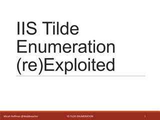 IIS Tilde Enumeration Vulnerability | PPTX