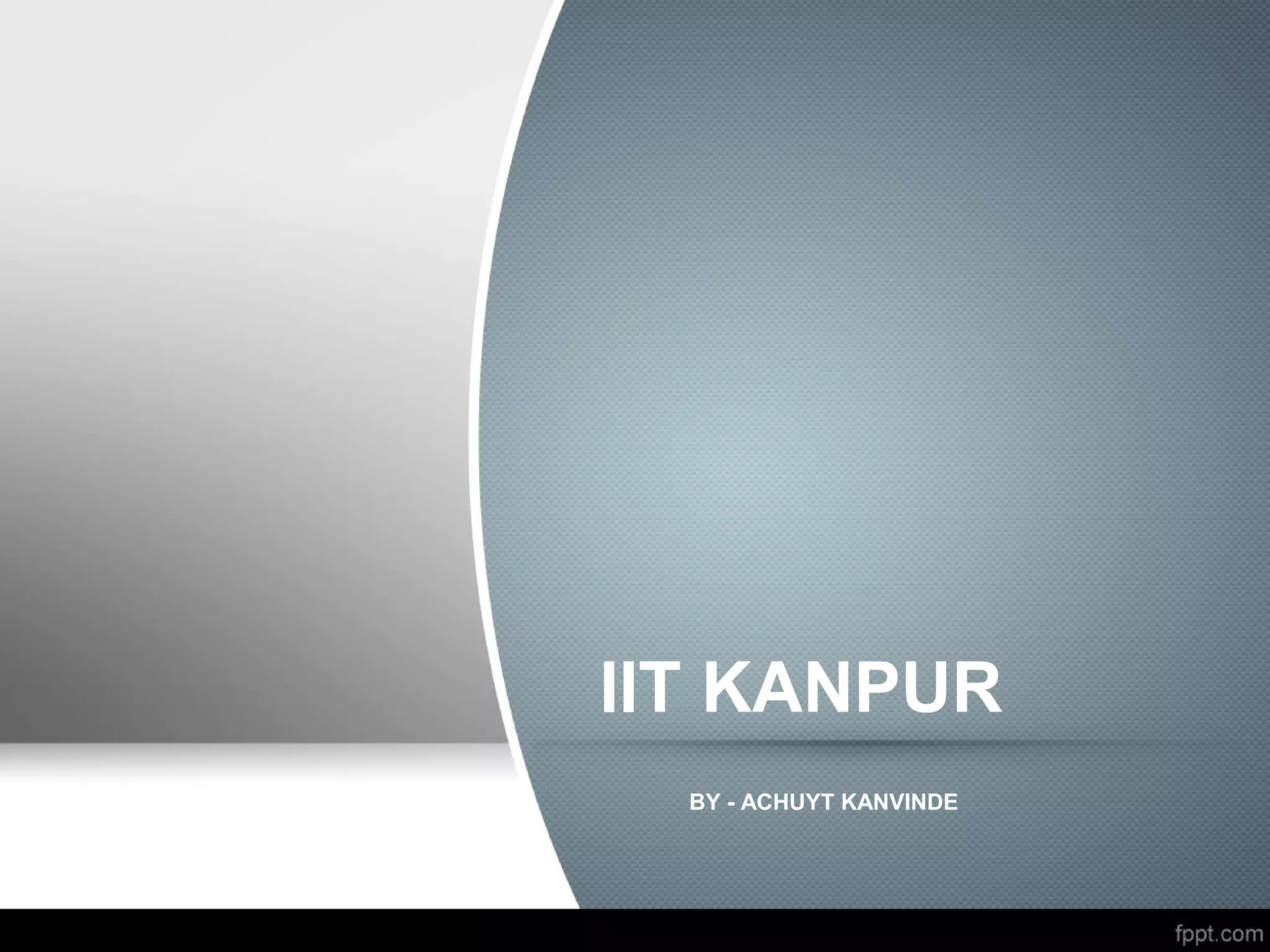 achyut kanvinde - iitk | PPT