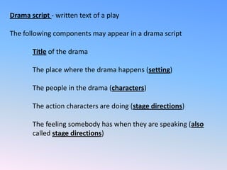 Iit ai1 components of a drama script | PPT