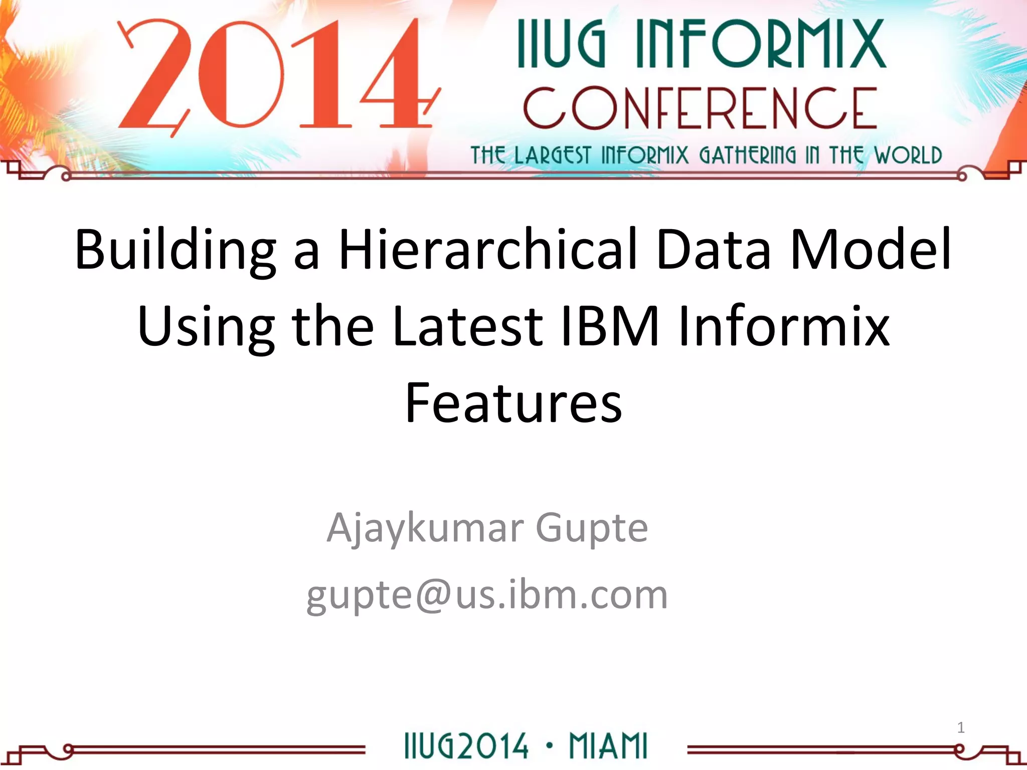 Building A Hierarchical Data Model Using The Latest Ibm Informix