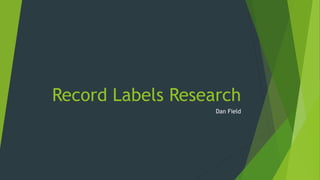 Record labels research | PPTX | Album-oriented Rock | Rock Music