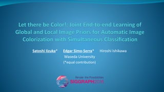 [SIGGRAPH 2016] Automatic Image Colorization | PDF | Photo Editing Software | Computer Software ...