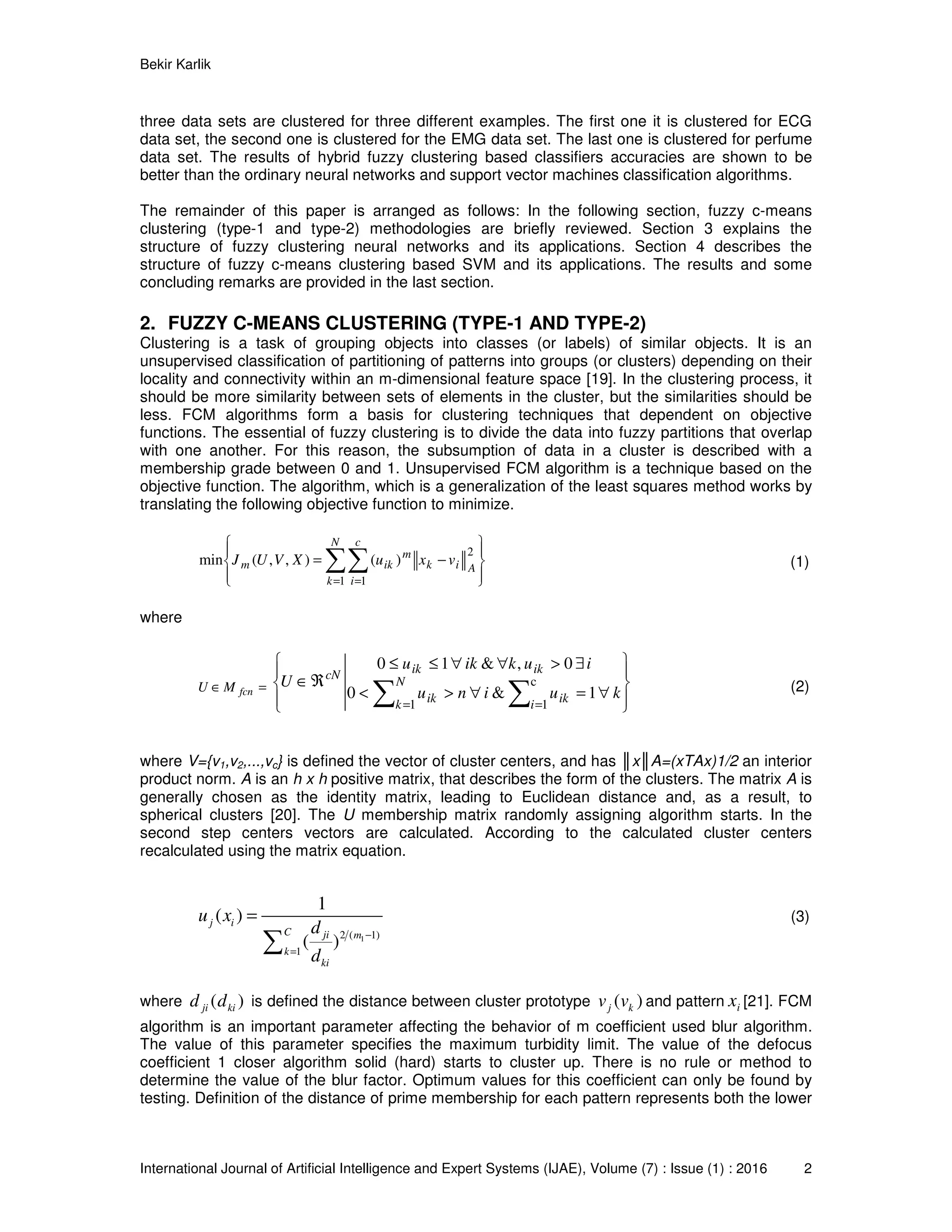 The Positive Effects Of Fuzzy C Means Clustering On Supervised Learning
