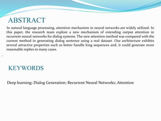EXTENDING OUTPUT ATTENTIONS IN RECURRENTNEURAL NETWORKS FOR DIALOG GENERATION | PPTX ...