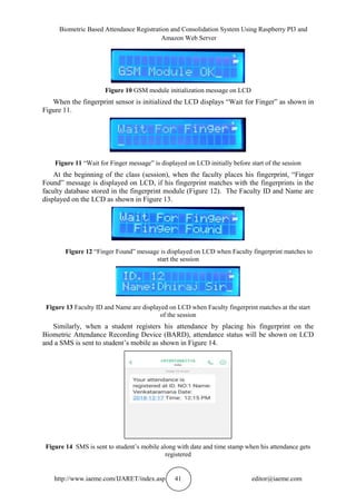 BIOMETRIC BASED ATTENDANCE REGISTRATION AND CONSOLIDATION SYSTEM USING RASPBERRY PI3 AND AMAZON ...