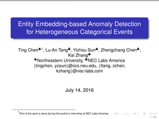 Entity Embedding-based Anomaly Detection for Heterogeneous Categorical Events | PDF