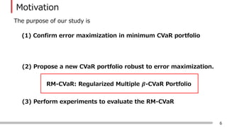 RM-CVaR: Regularized Multiple β-CVaR Portfolio(IJCAI Presentation) | PDF