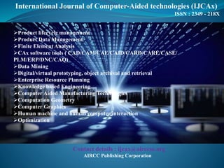 International Journal of Computer-Aided technologies (IJCAx) | PPT