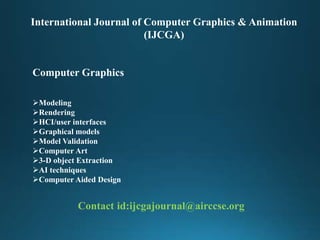 International Journal of Computer Graphics & Animation (IJCGA) | PPT