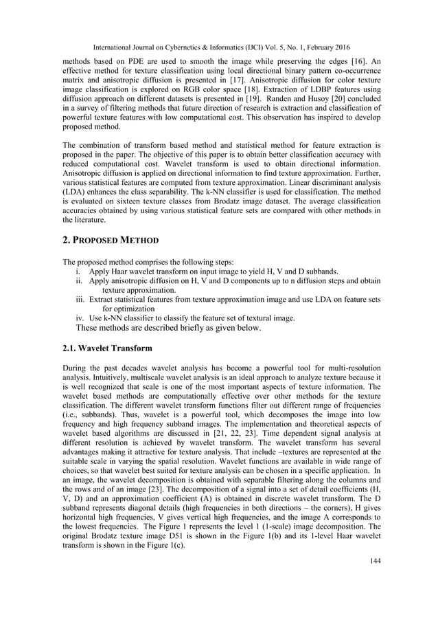 PDE BASED FEATURES FOR TEXTURE ANALYSIS USING WAVELET TRANSFORM | PDF