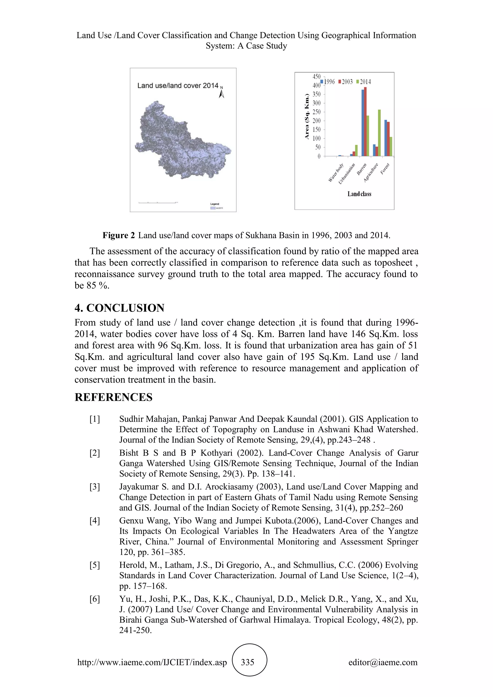 LAND USE /LAND COVER CLASSIFICATION AND CHANGE DETECTION USING GEOGRAPHICAL INFORMATION SYSTEM ...