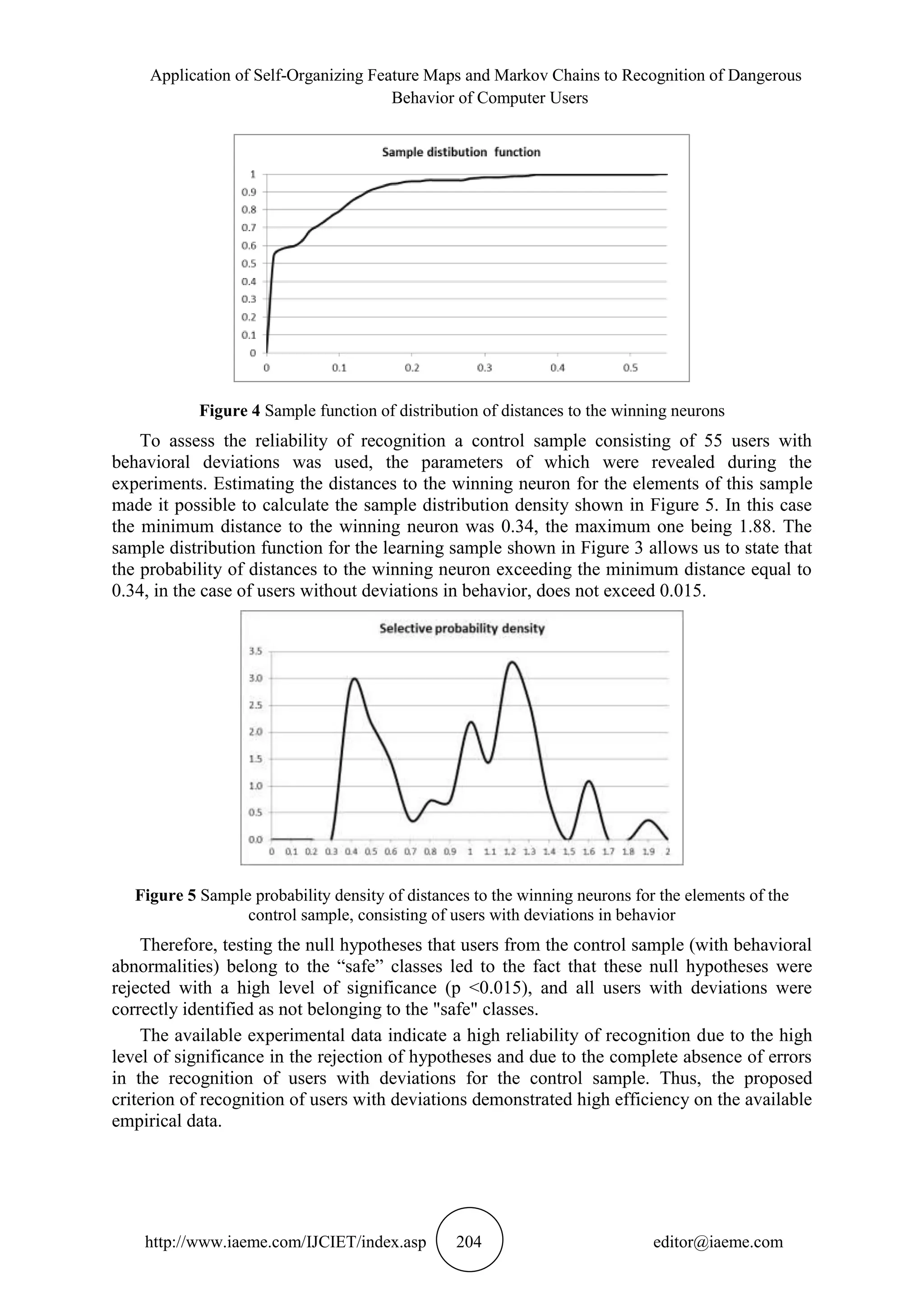 APPLICATION OF SELF-ORGANIZING FEATURE MAPS AND MARKOV CHAINS TO RECOGNITION OF DANGEROUS ...