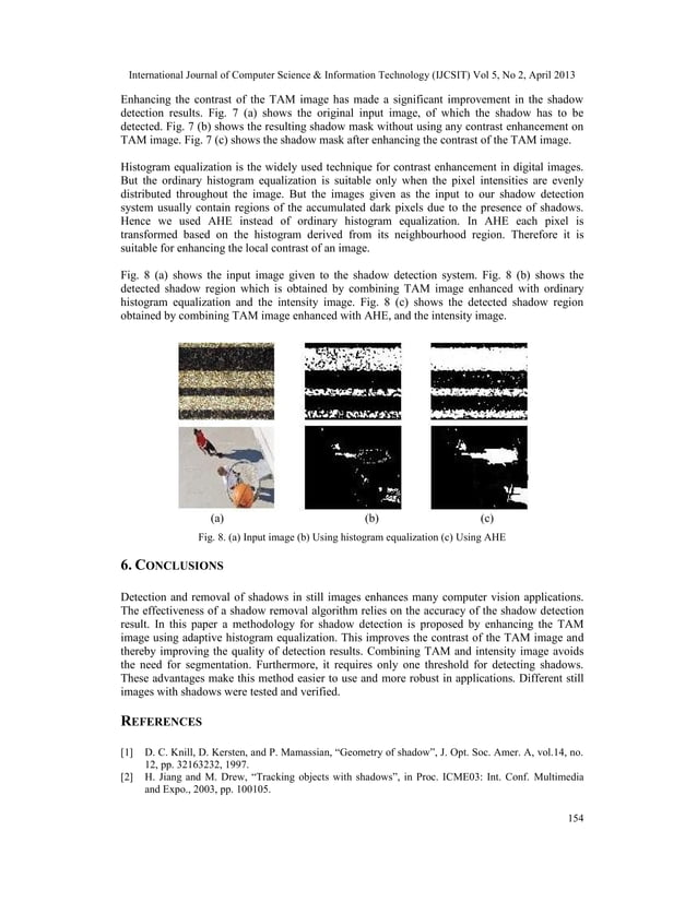 SHADOW DETECTION USING TRICOLOR ATTENUATION MODEL ENHANCED WITH ADAPTIVE HISTOGRAM EQUALIZATION ...