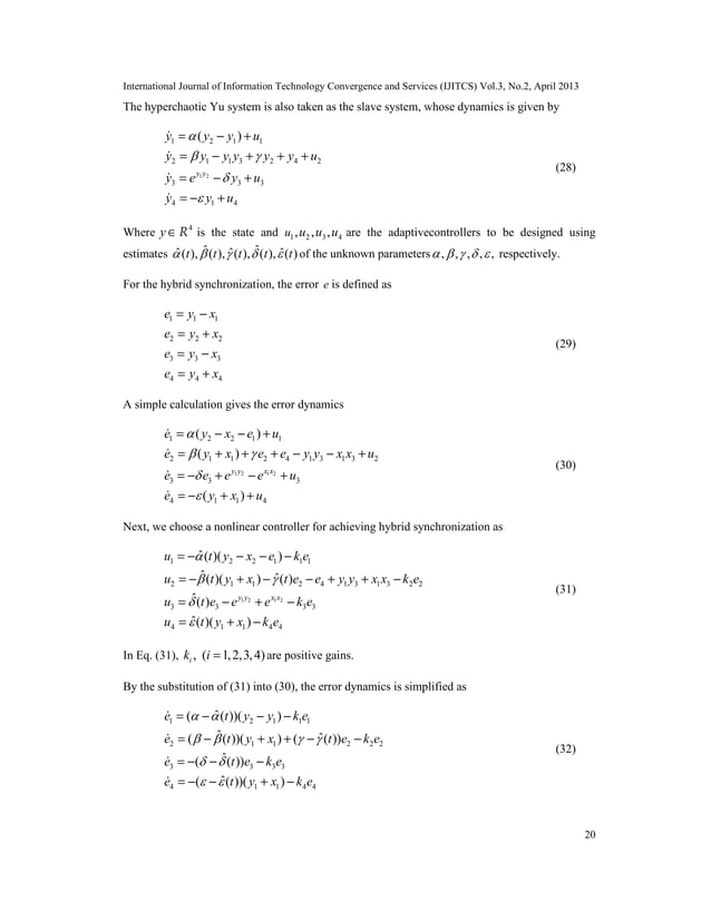 ADAPTIVESYNCHRONIZER DESIGN FOR THE HYBRID SYNCHRONIZATION OF HYPERCHAOTIC ZHENGAND HYPERCHAOTIC ...