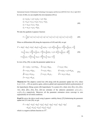 ADAPTIVESYNCHRONIZER DESIGN FOR THE HYBRID SYNCHRONIZATION OF HYPERCHAOTIC ZHENGAND HYPERCHAOTIC ...