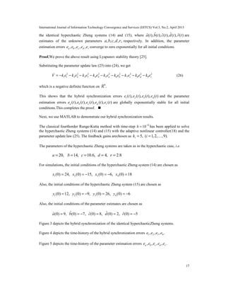 ADAPTIVESYNCHRONIZER DESIGN FOR THE HYBRID SYNCHRONIZATION OF HYPERCHAOTIC ZHENGAND HYPERCHAOTIC ...