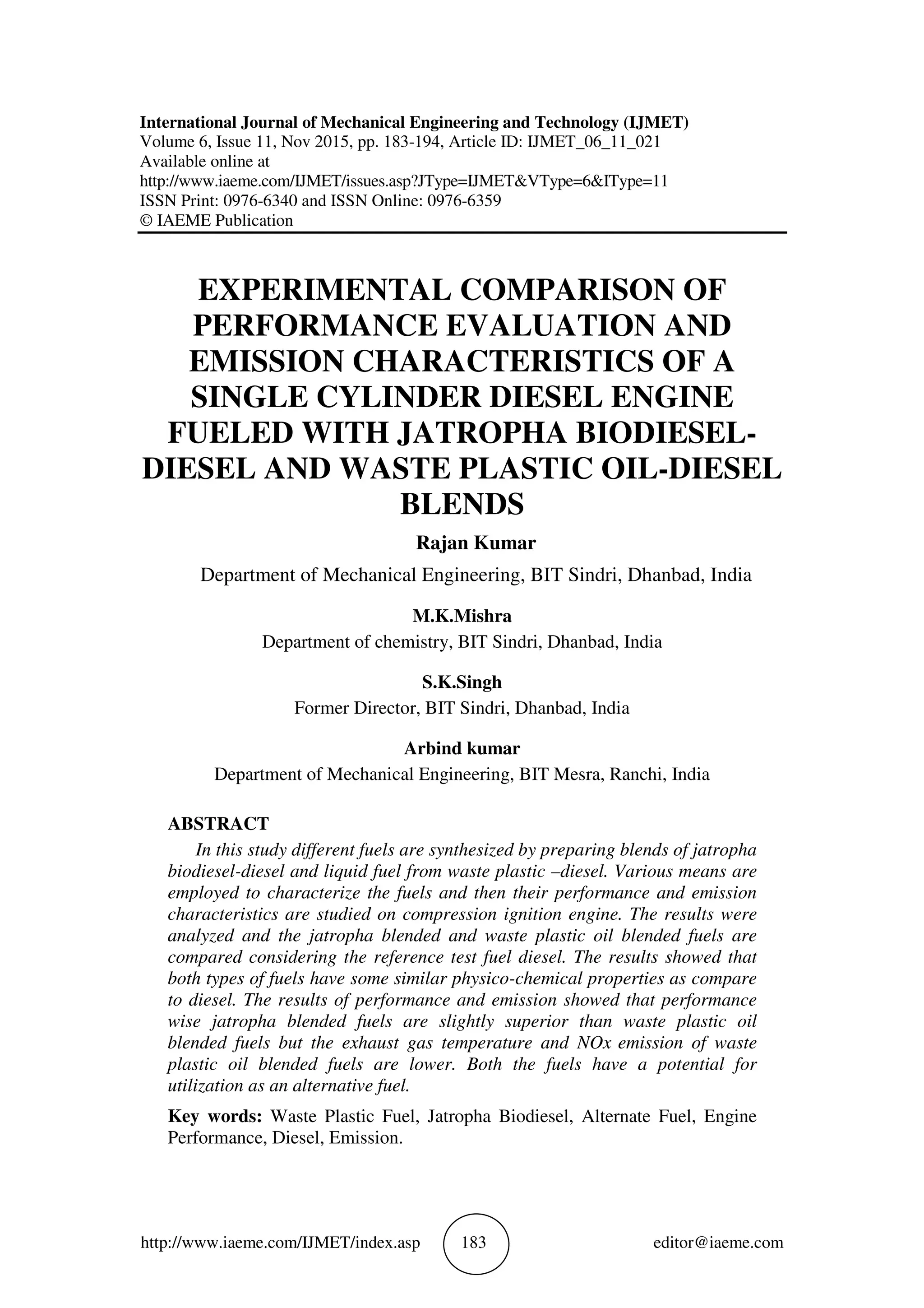 EXPERIMENTAL COMPARISON OF PERFORMANCE EVALUATION AND EMISSION CHARACTERISTICS OF A SINGLE ...