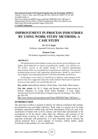 IMPROVEMENT IN PROCESS INDUSTRIES BY USING WORK STUDY METHODS: A CASE ...