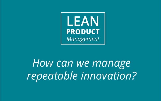 Lean Product Management: The Art of Known Unknowns | PDF