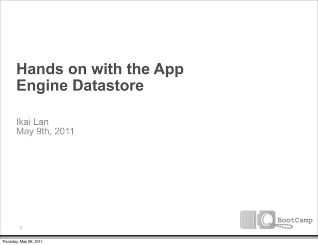 Introducing the App Engine datastore | PPT