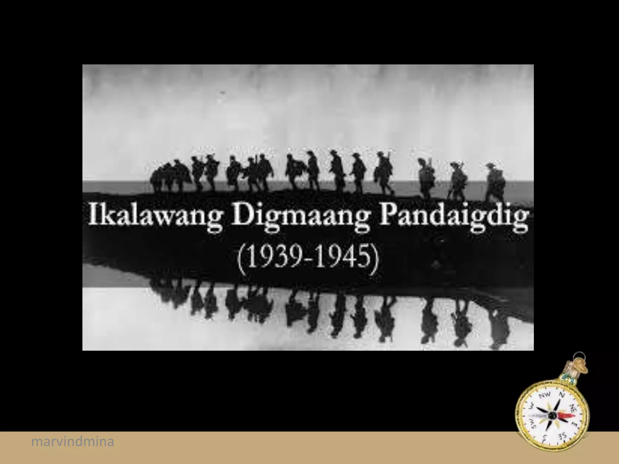 Ikalawang Digmaang Pandaigdig (PowerPoint) | PPTX