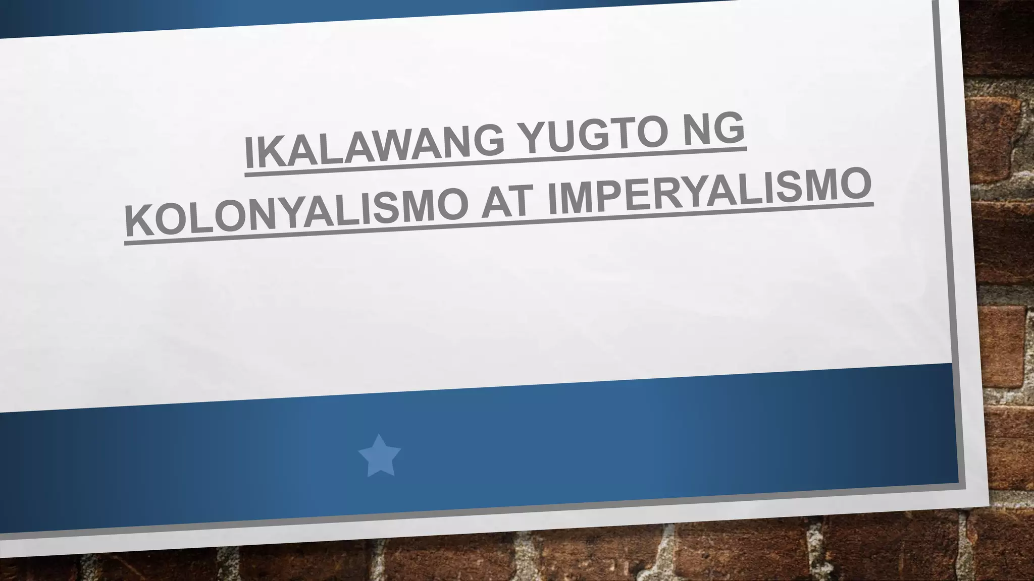Ikalawang Yugto ng Kolonyalismo at Imperyalismo.pptx Ikalawang Yugto ng Kolonyalismo at Imperyalismo.pptx