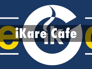 iKare Cafe | PPT