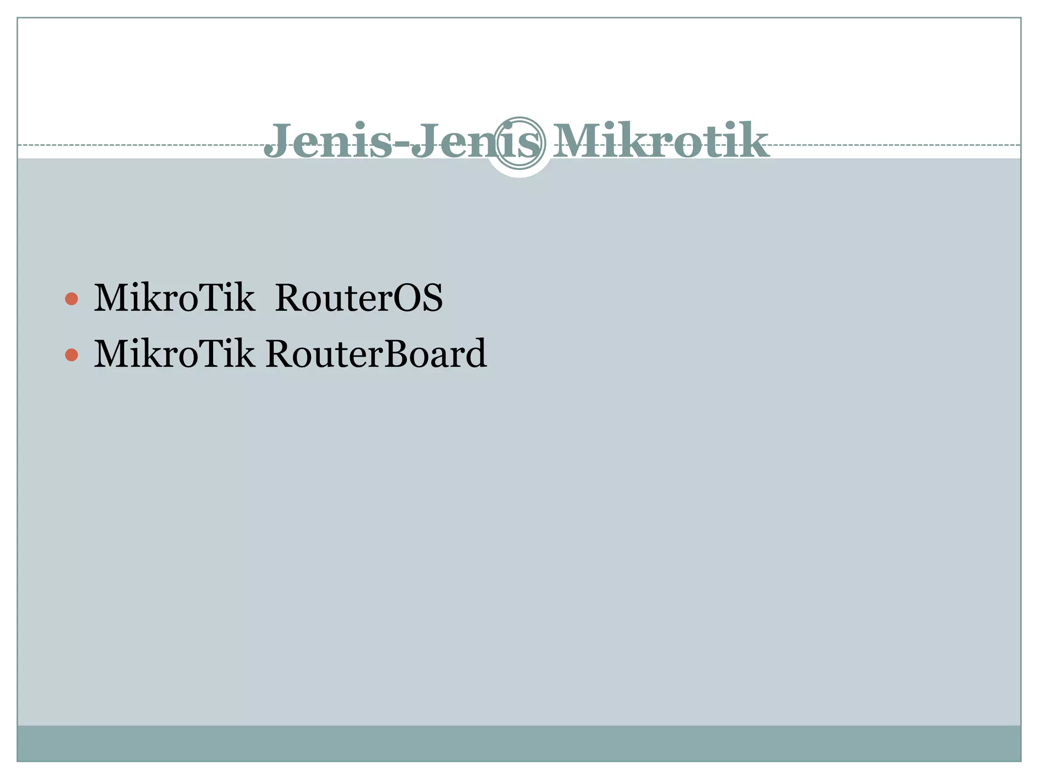 ppt mikrotik | PPTX
